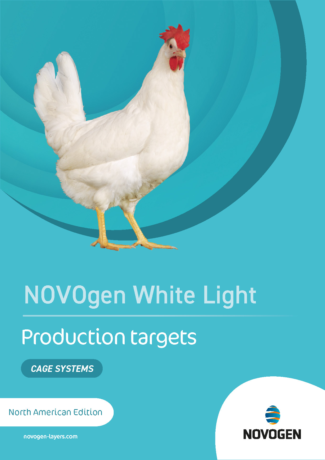 COMMERCIAL LAYERS : PRODUCTION TARGET NOVOGEN WHITE LIGHT CAGE NORTH ...